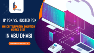 IP PBX vs Hosted PBX: Which Telephony Solution Best in Abu Dhabi?